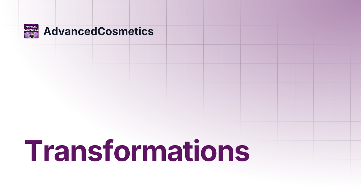 Transformations | AdvancedCosmetics